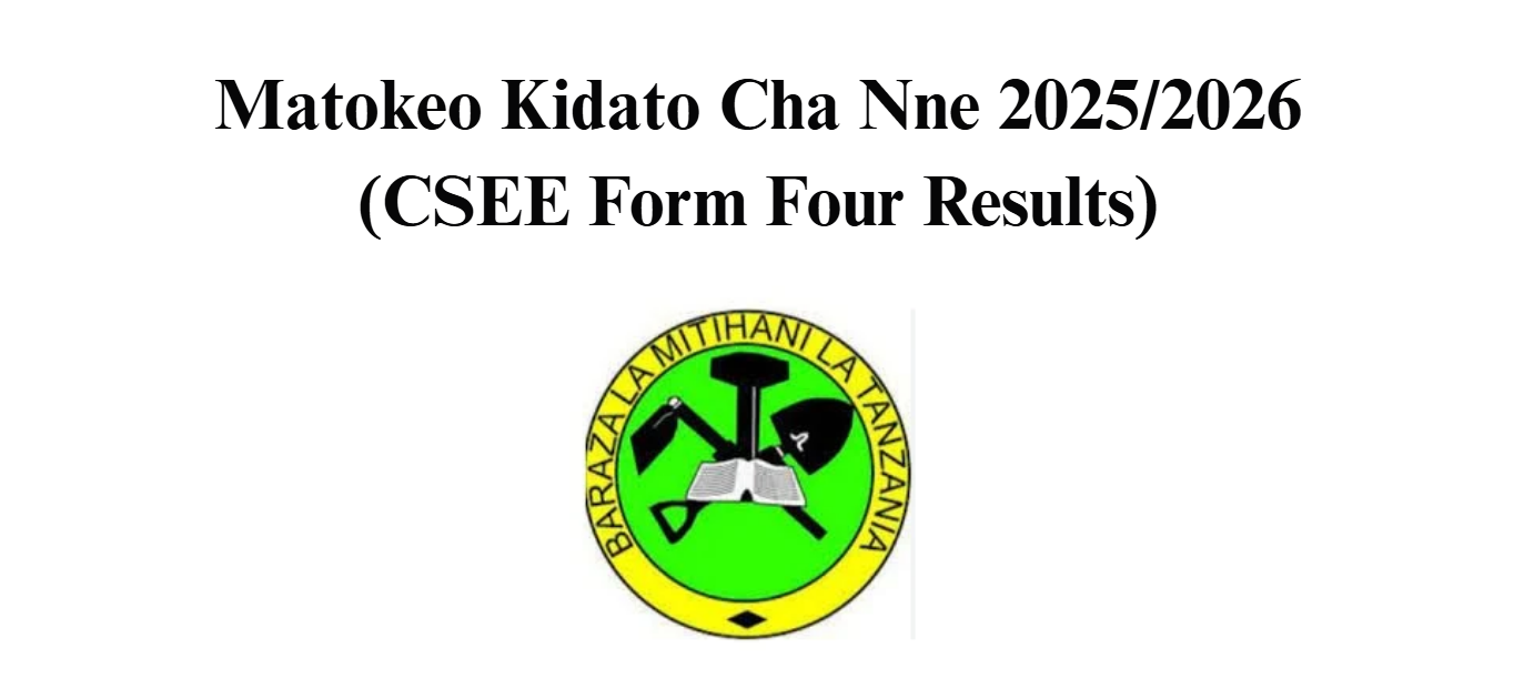 NECTA FORM FOUR RESULTS 2025 L NECTA CSEE Results Updates | AjiraLeo ...